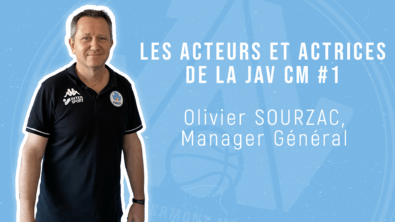 Les Acteurs et Actrices de la JAV CM #1 – Olivier SOURZAC, Manager ...